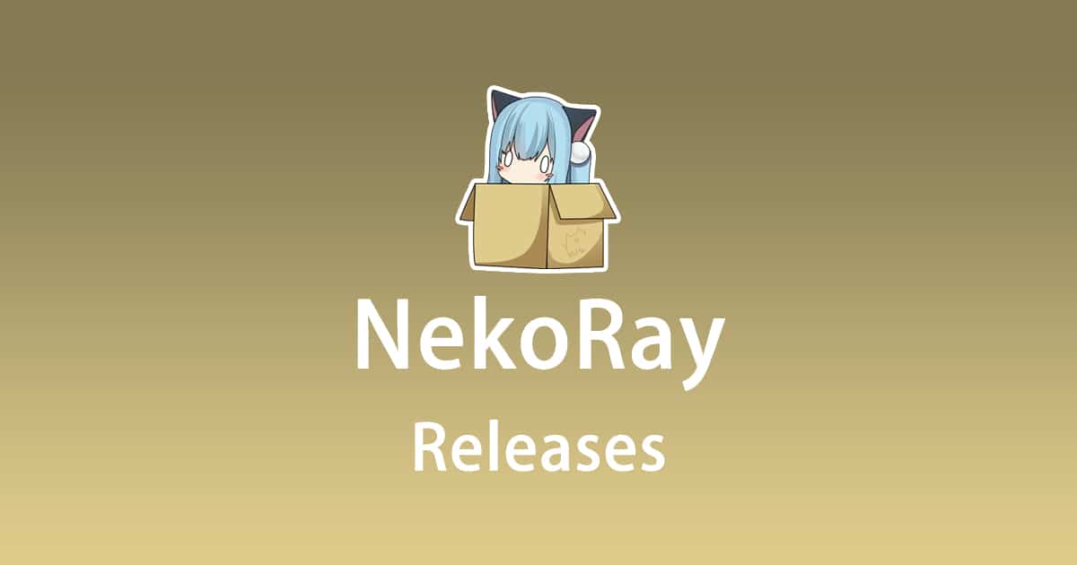NekoRay Releases - NekoRay