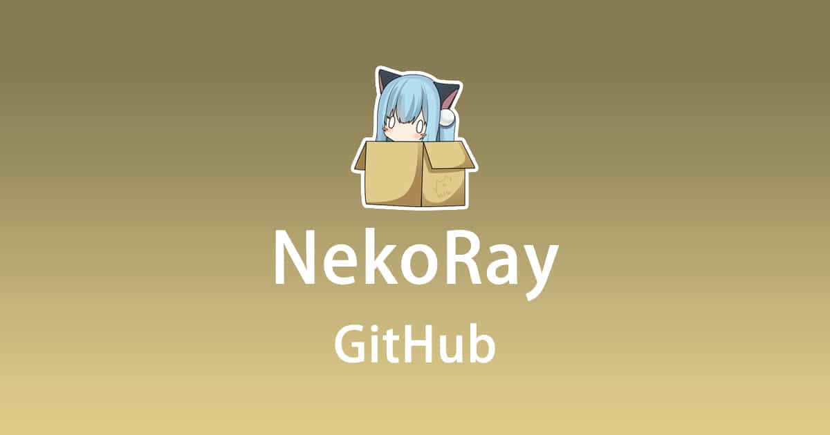 NekoRay GitHub - NekoRay
